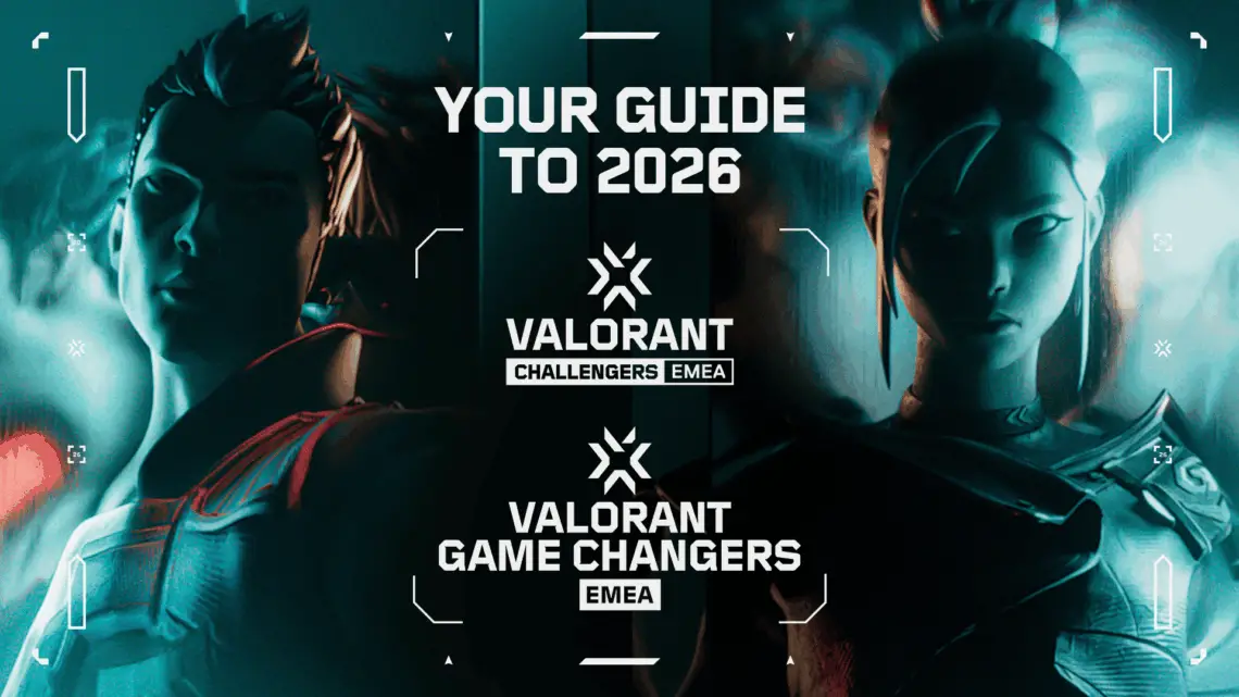 Challengers, Game Changers… le guide complet du VCT EMEA 2026 - E.SPORT.FR